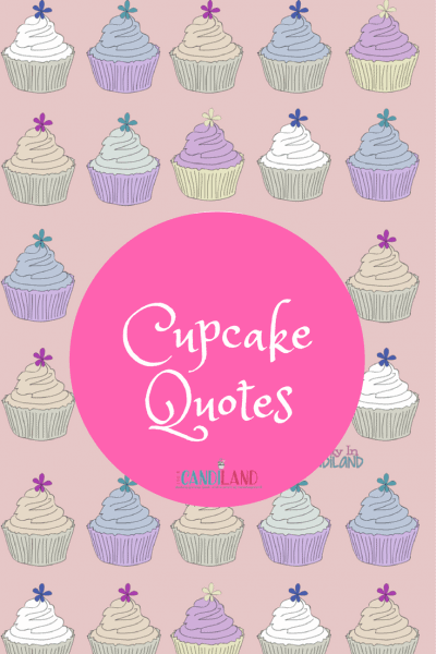 My favorite quotes for cupcakes