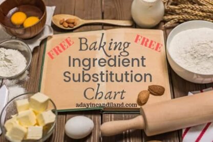 36 Common Baking Substitutions - A Day In Candiland