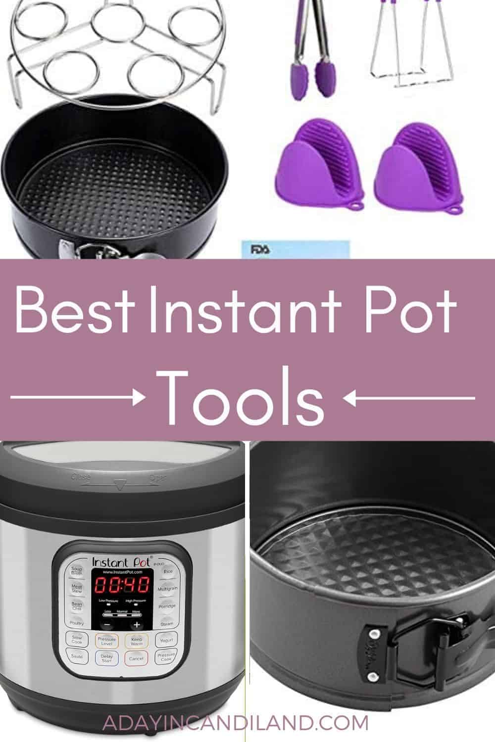 Best Instant Pot Tools - A Day In Candiland