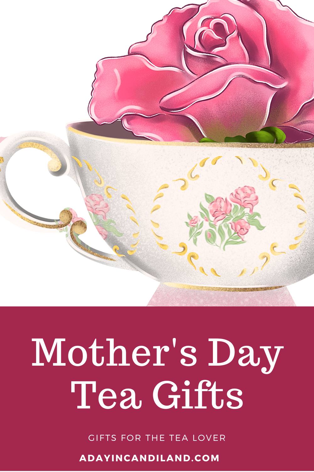 Mother's Day Tea Gifts She'll Love - A Day In Candiland