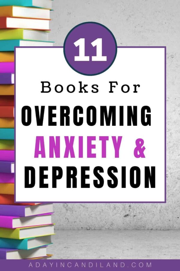 11 Books for Overcoming Anxiety and Depression - A Day In Candiland