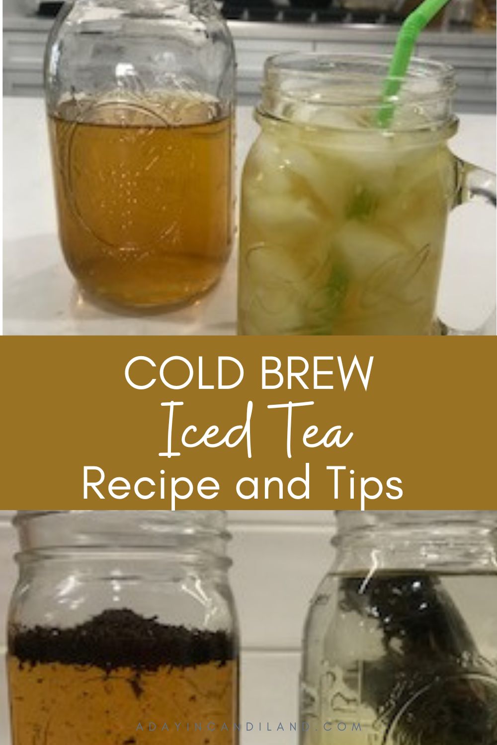 How to Make Cold Brew Tea - A Day In Candiland